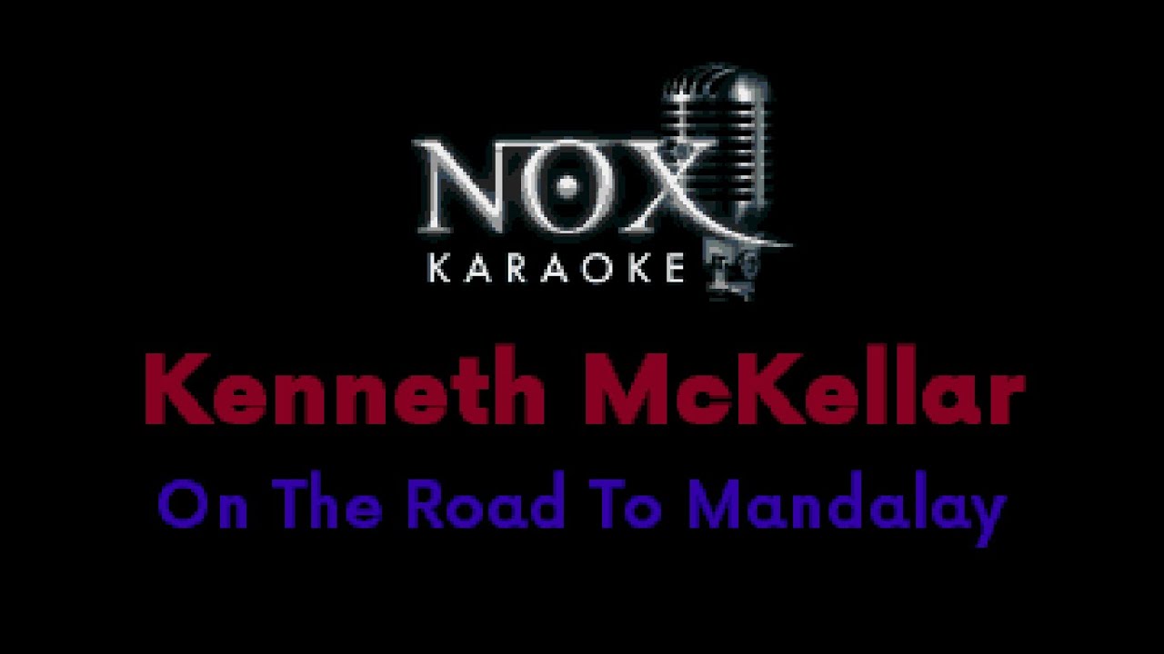 Kenneth McKellar - On The Road To Mandalay - NOX0475 - YouTube