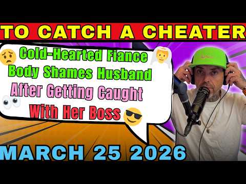 To Catch a Cheater |👰Cold Hearted Fiance Body Shames Husband After Getting Caught With Her Boss💔