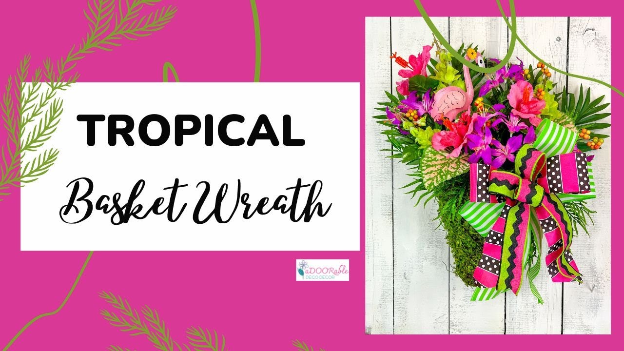 Flamingo Decor | Tropical Basket Wreath | Beach House Decor Ideas ...