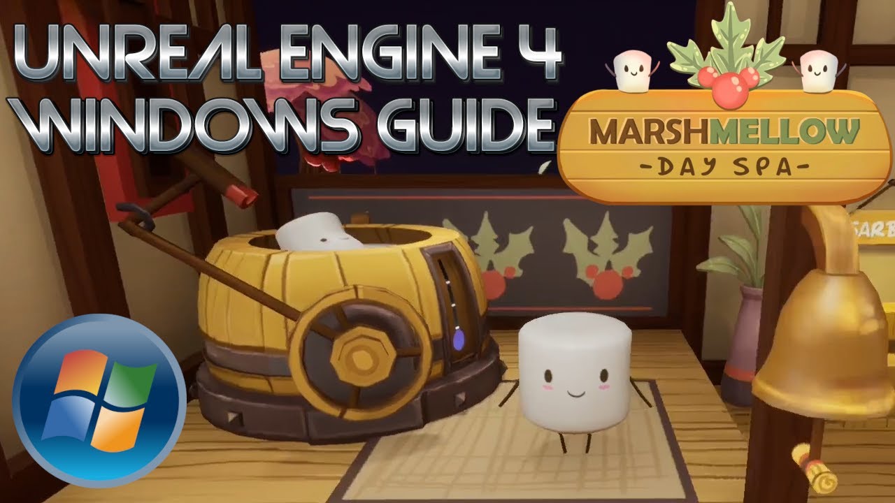 Guides: Playing Most Unreal Engine 4 Games on Windows 7 to 11 ...