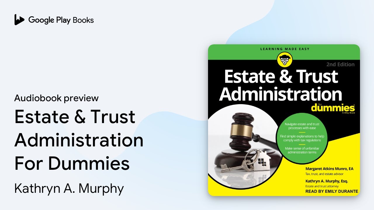 Estate & Trust Administration For Dummies by Kathryn A. Murphy ...