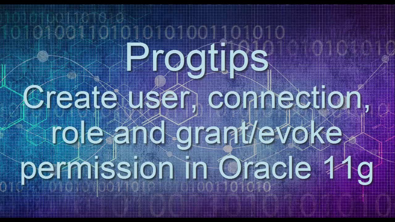 Create user, connection, role and grant, evoke permission in Oracle 11g ...