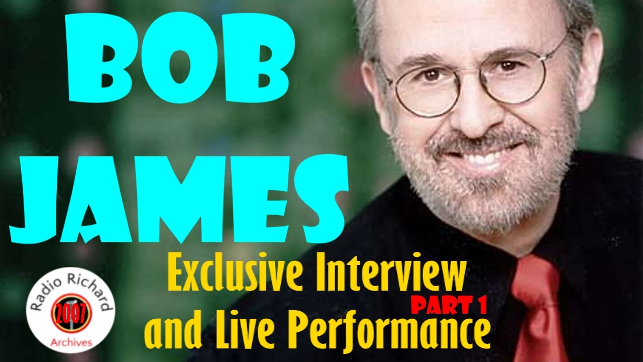 BOB JAMES Exclusive Interview and Live performance part 1 - YouTube