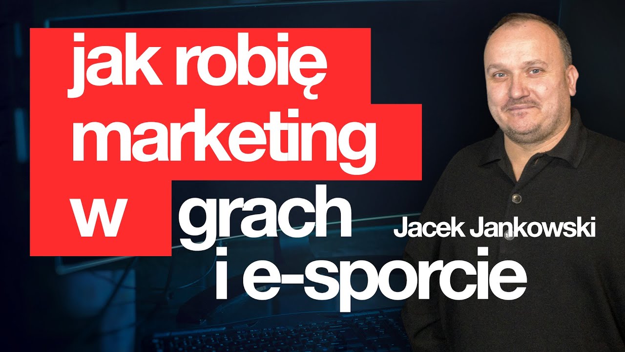 Jacek Jankowski o marketingu dla graczy! - YouTube