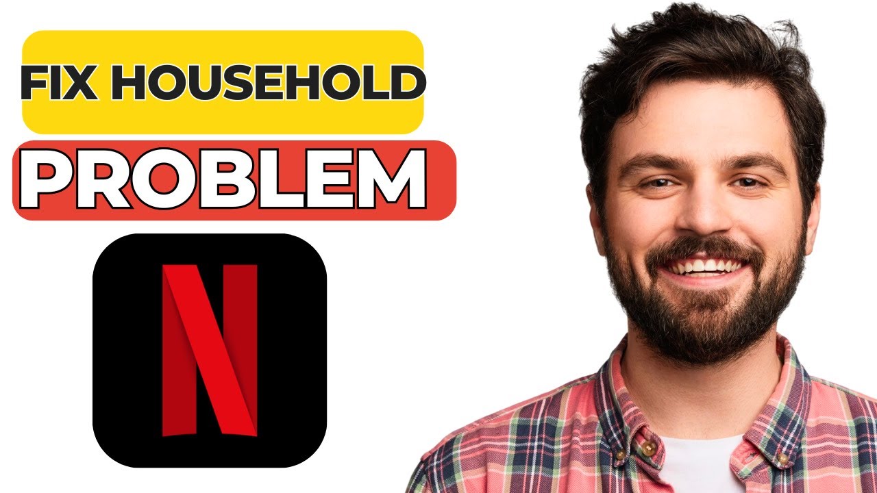 Fix the "This TV Isn’t Part of Your Netflix Household" Issue – Quick ...