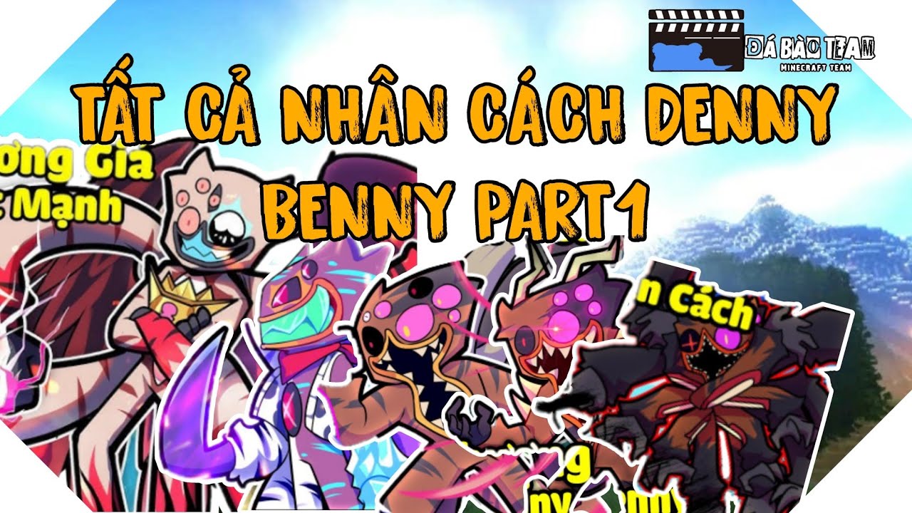 tổng hợp nhân cách và dạng kết hợp của danny benny #hiha #daichienhuggy ...