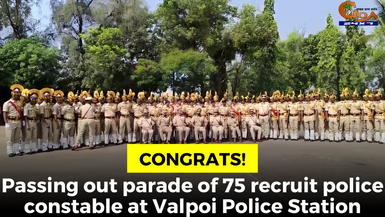 #Congrats! Passing out parade of 75 recruit police constable at Valpoi ...