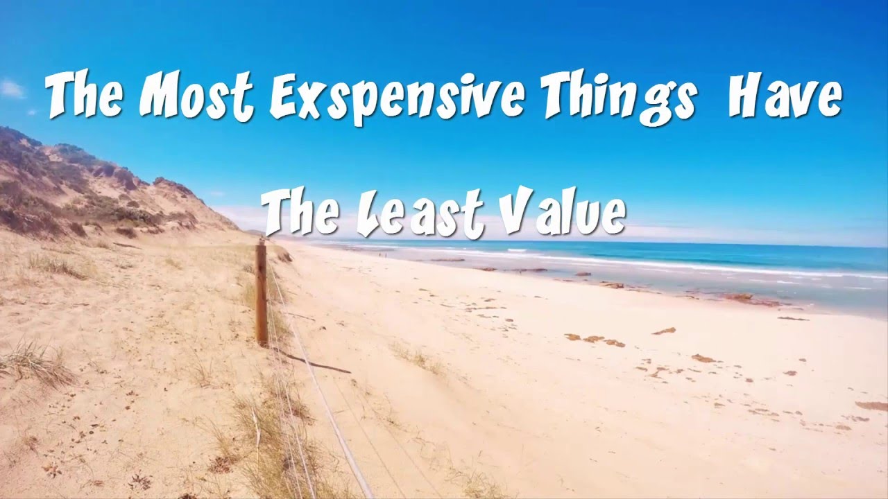 Week 3 Quote - The Most Expensive Things Have The Least Value - YouTube