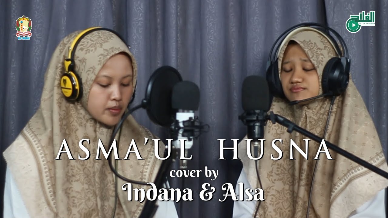 LANTUNAN ASMA’UL HUSNA COVER BY INDANA & ALSA | BISMIL ILAHI WABIHI ...