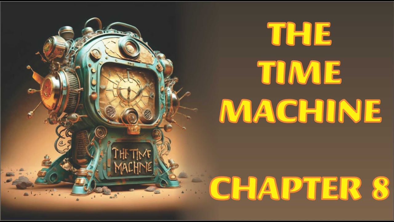 The Time Machine - Chapter 8: The Palace of Green Porcelain - YouTube