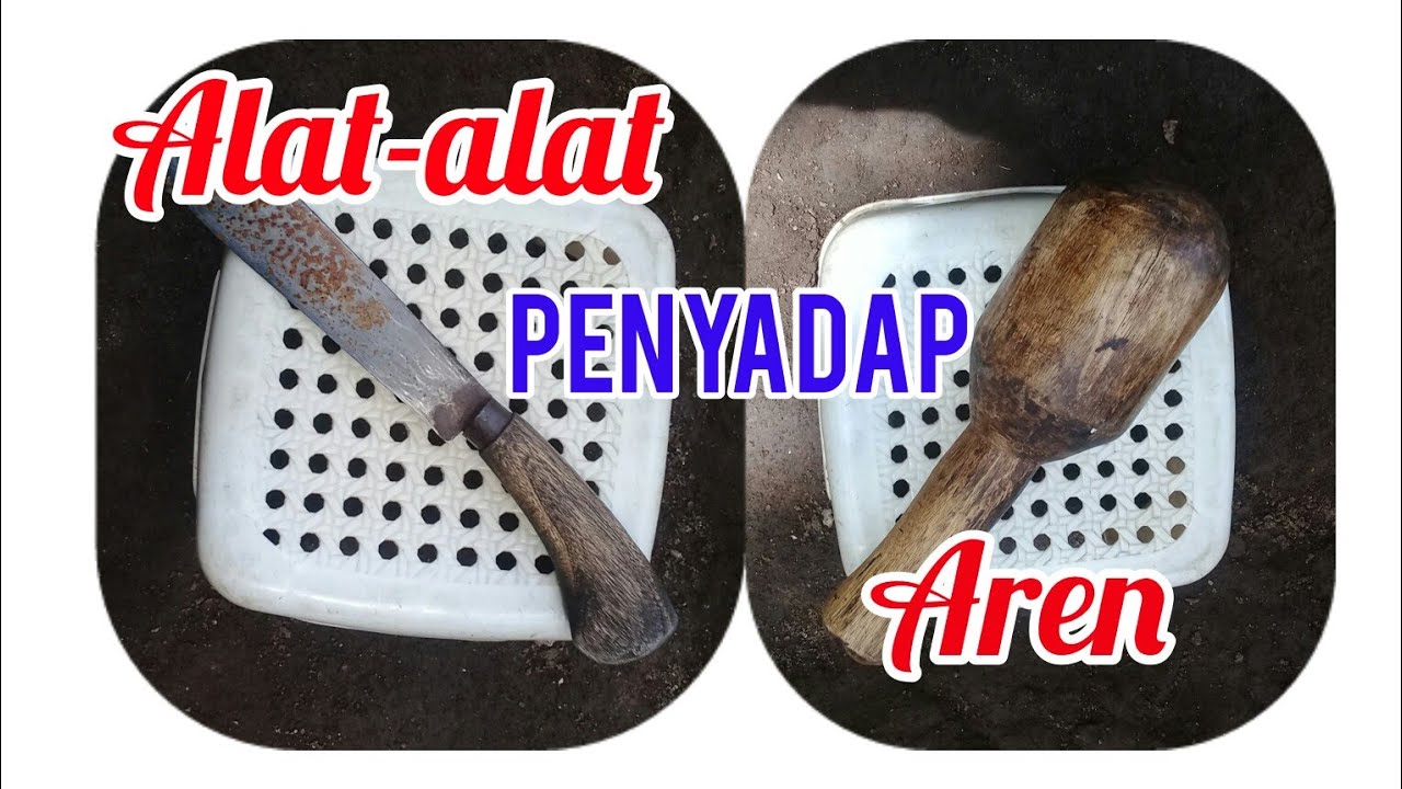 alat-alat yang harus di persiapkan untuk menyadap aren. - YouTube