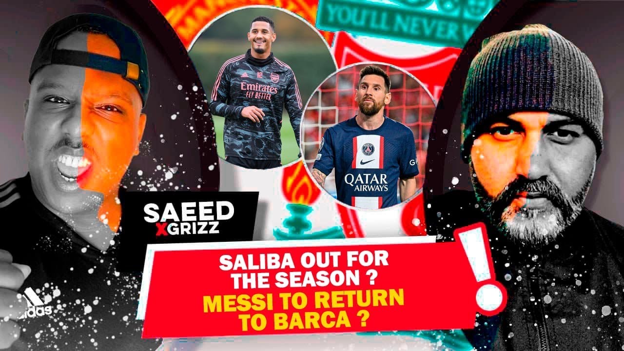 Saliba Out For The Season? | Messi Barcelona Return? | Big Premier ...
