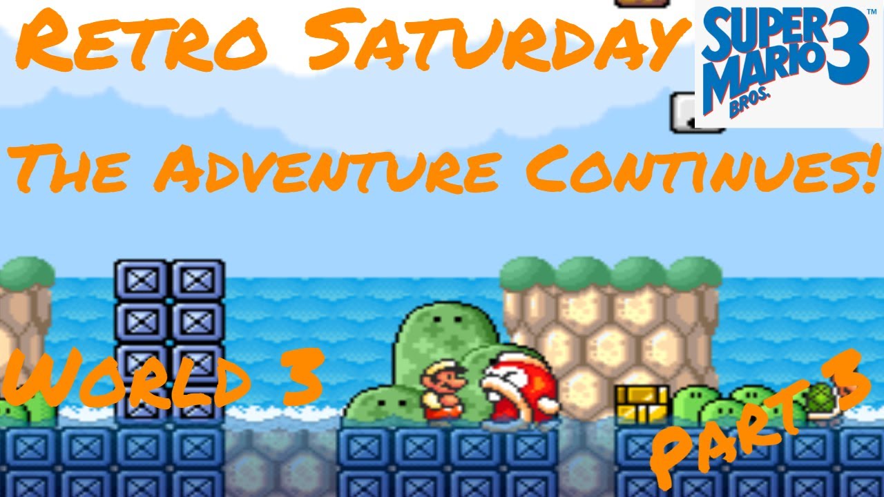 Retro Saturday - SMAS - Super Mario Bros. 3 (SNES) Ep. 3 - YouTube