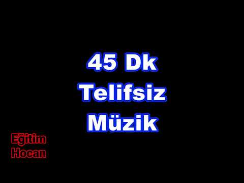 45 Dakika Telifsiz Müzikler
