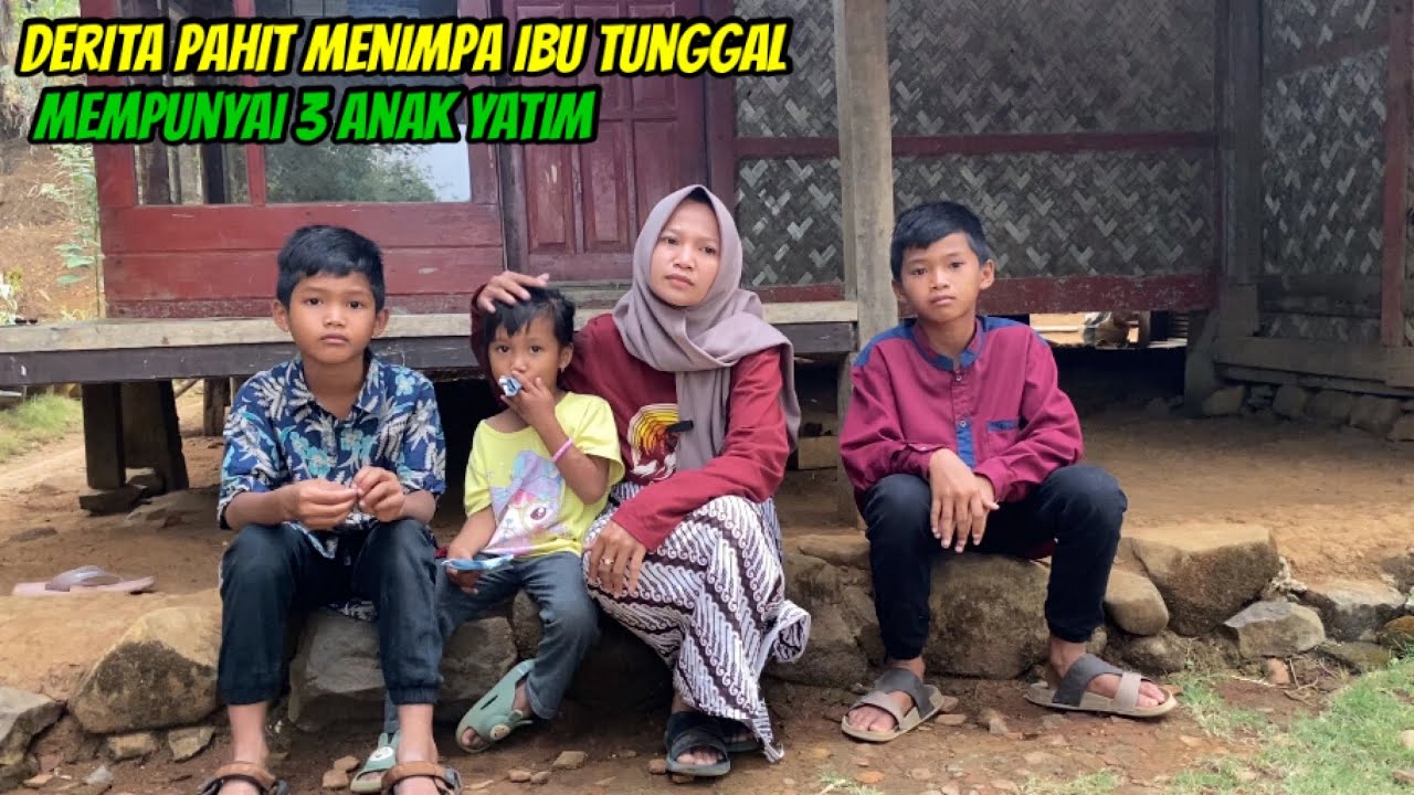 TANGIS JANDA DESA YANG MEMPUNYAI 3 ANAK YATIM RELA BANTING TULANG DEMI KEBUTUHAN ANAK - YouTube