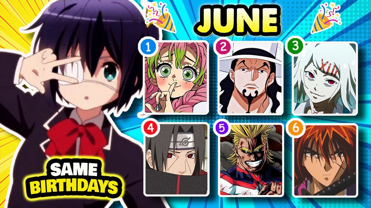 SAVE 1 DROP 1 ANIME WITH SAME BIRTHDAYS (MONTH OF JUNE) | Anime Quiz ...