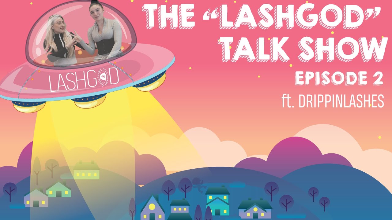 Raising My Lash Children - The LASHGOD Talkshow #2 (ft.DRIPPINLASHES ...