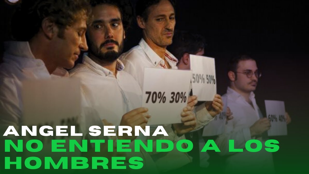 NO ENTIENDO A LOS HOMBRES | Angel Serna - YouTube