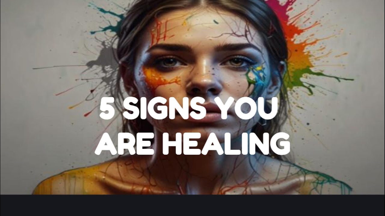 When you see these signs, know you are healing - YouTube