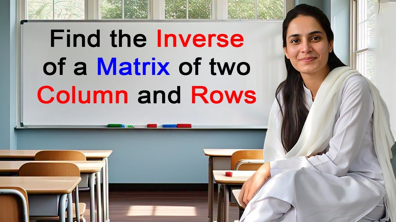 How to Find the Inverse of a Matrix of Two Column and Rows - YouTube