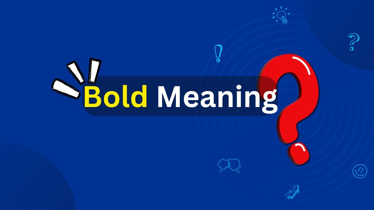 Bold Meaning - YouTube