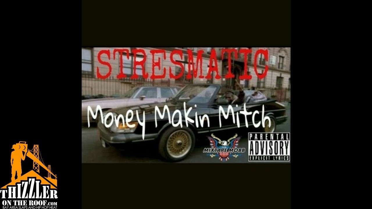 Stresmatic - Money Makin' Mitch [Thizzler.com] - YouTube