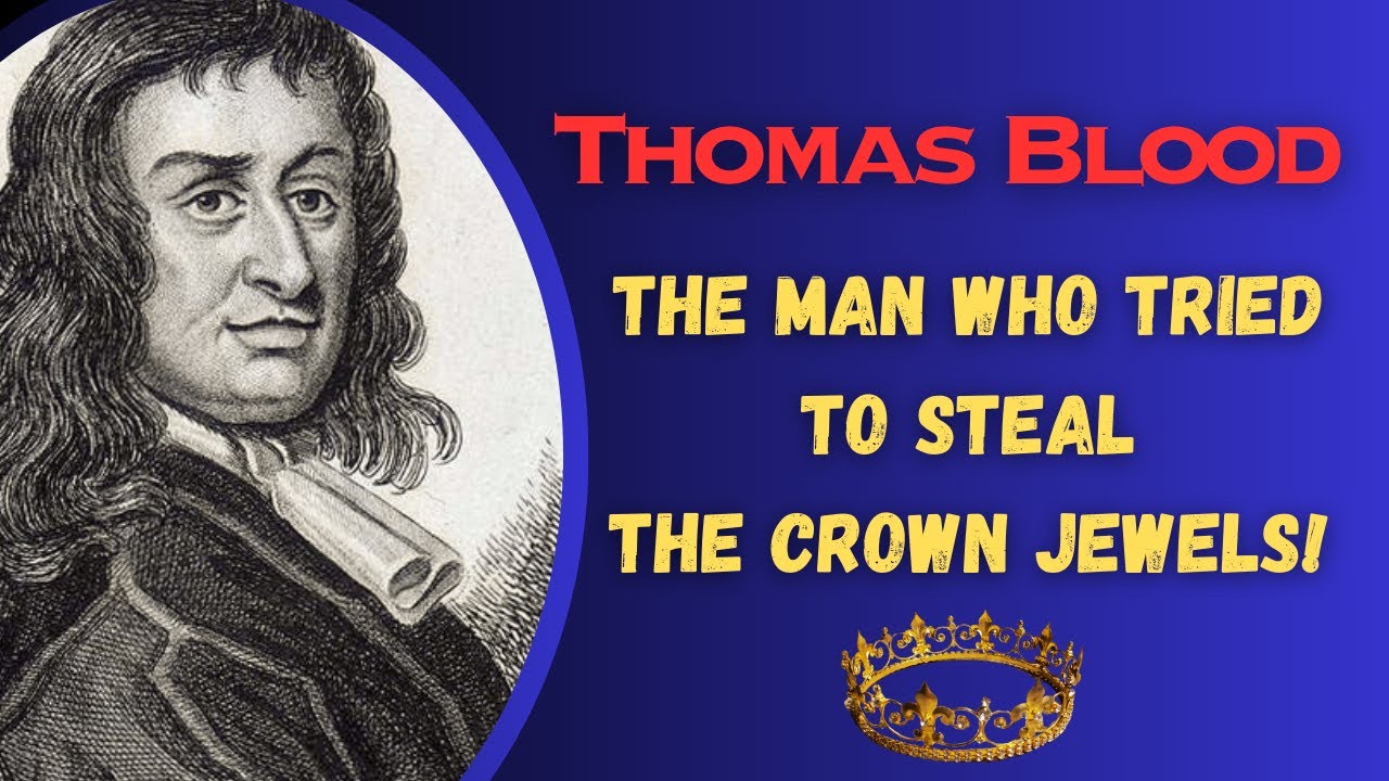 Thomas Blood | The Man Who Tried To Steal The Crown Jewels! - YouTube
