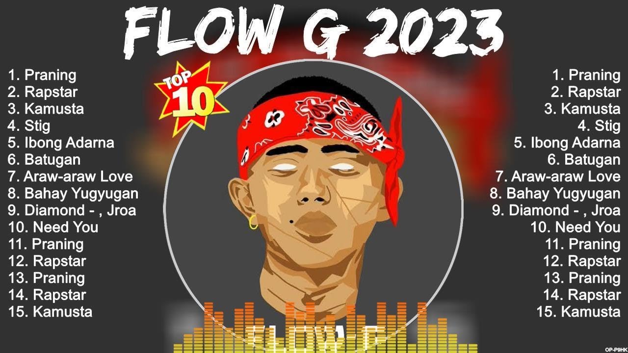 Flow G 2023 Songs 2023 ~ Flow G 2023 Music Of All Time ~ Flow G 2023 ...