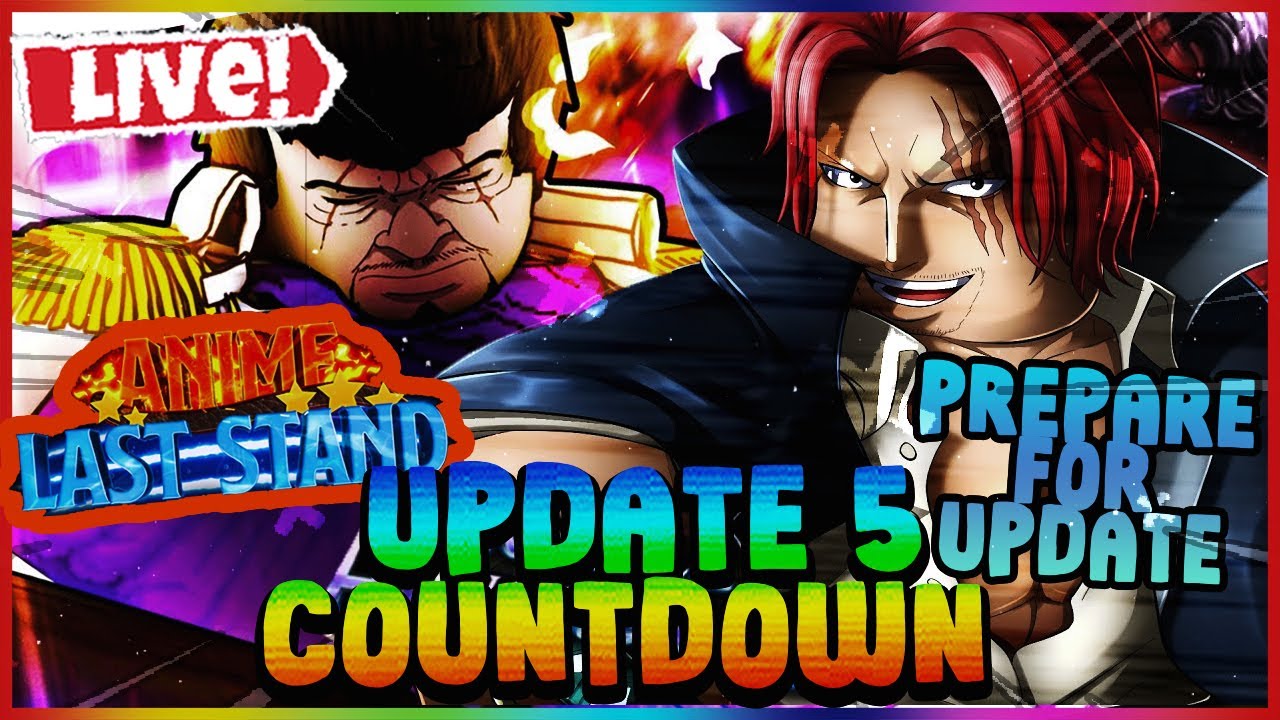 🔴[LIVE | ANIME LAST STAND] FREE CODES + NEW UPDATE 5 COUNTDOWN ...