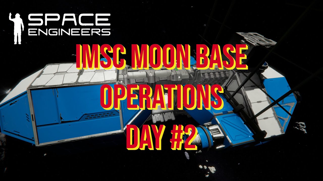 Space Engineers – Season 3 – Day # 2 IMSC Moon Base – The Basics! - YouTube