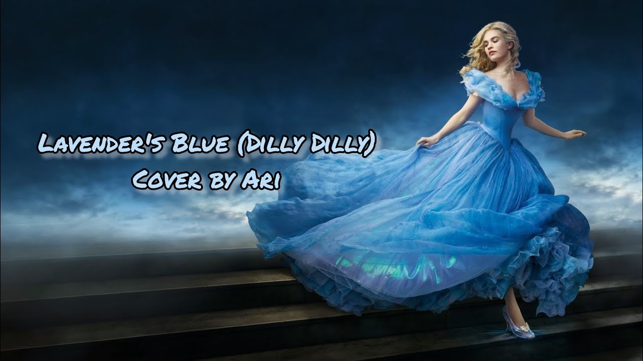 Lavender's Blue (Dilly Dilly) - Cover by Ari - YouTube
