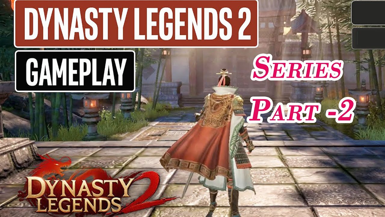 DYNASTY LEGENDS 2 - Gameplay Walkthrough Part 2 ( iOS, Android ...