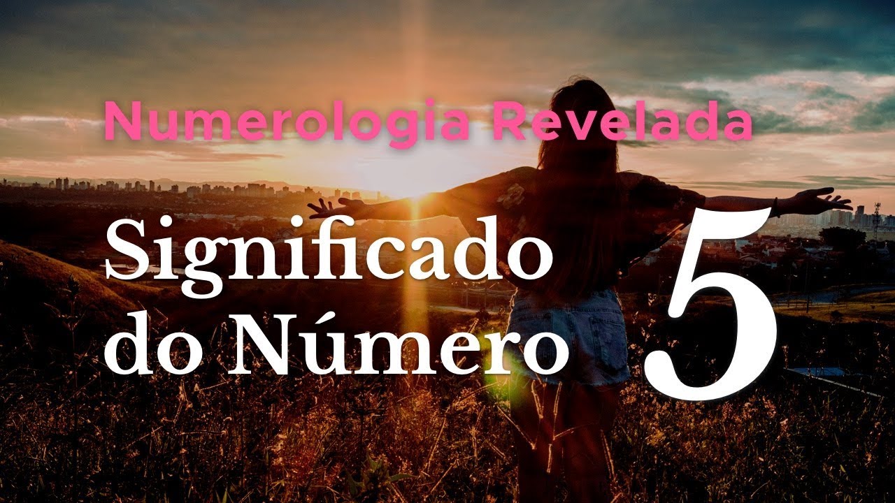 Significado do Número 5 na Numerologia - YouTube