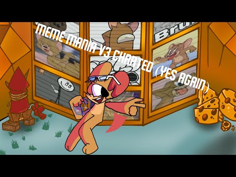 meme mania v3 charted (yes again) - fnf The Basement show