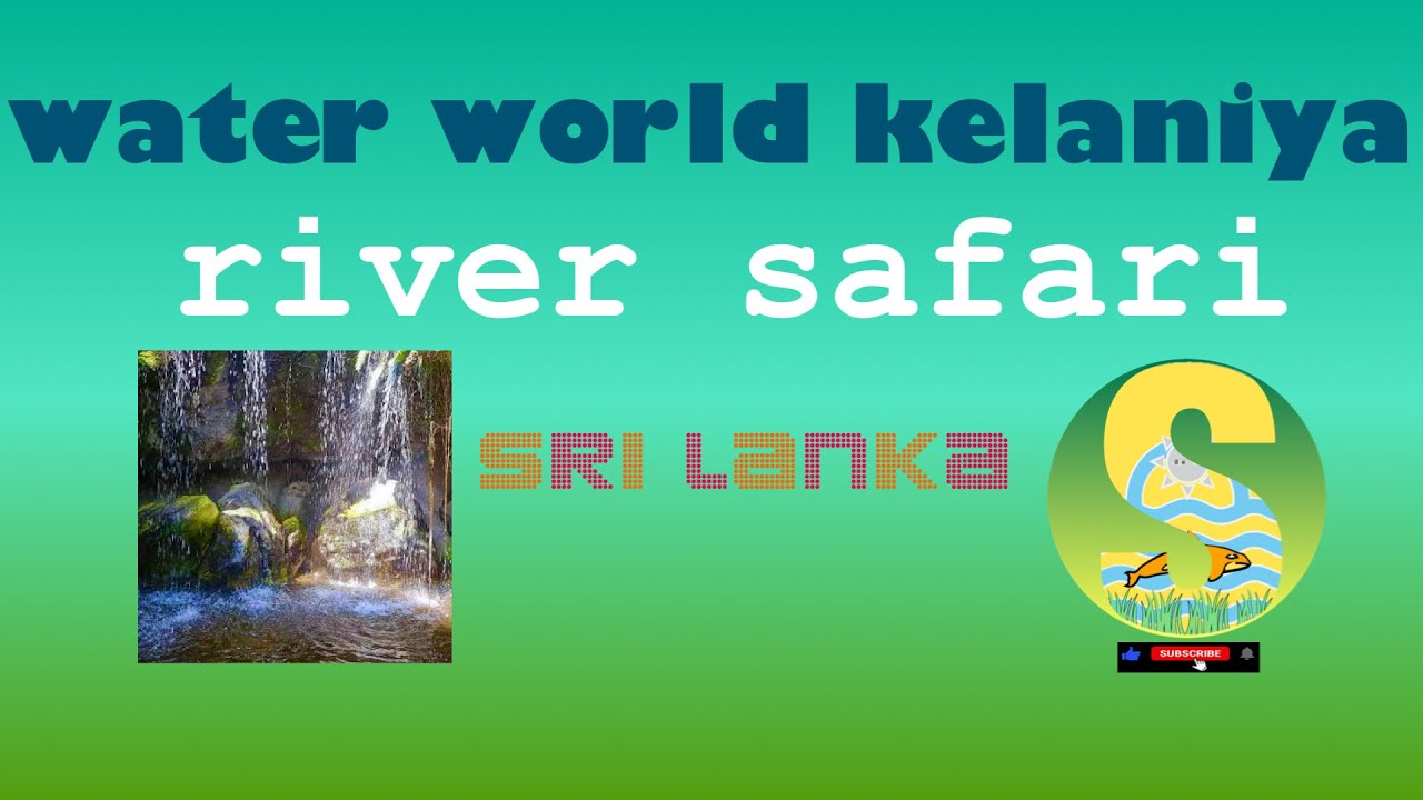 River safari @ Water World,Kelaniya, Sri Lanka 🇱🇰 - YouTube