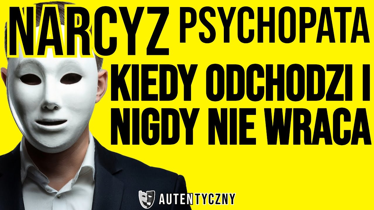 KIEDY NARCYZ ODCHODZI I NIGDY NIE WRACA - NARCYSTYCZNE ZABURZENIE ...