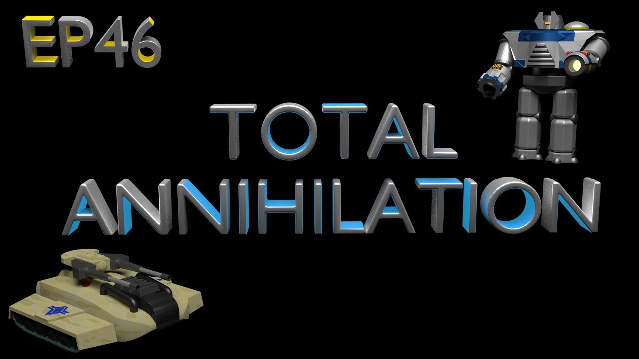 Total Annihilation - EP46: Arm Campaign M21 (Welcome to CORE PRIME ...