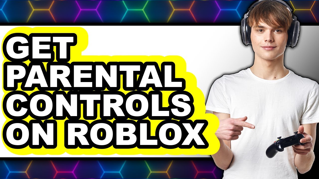 How to Get Parental Controls on Roblox (only Way) - YouTube