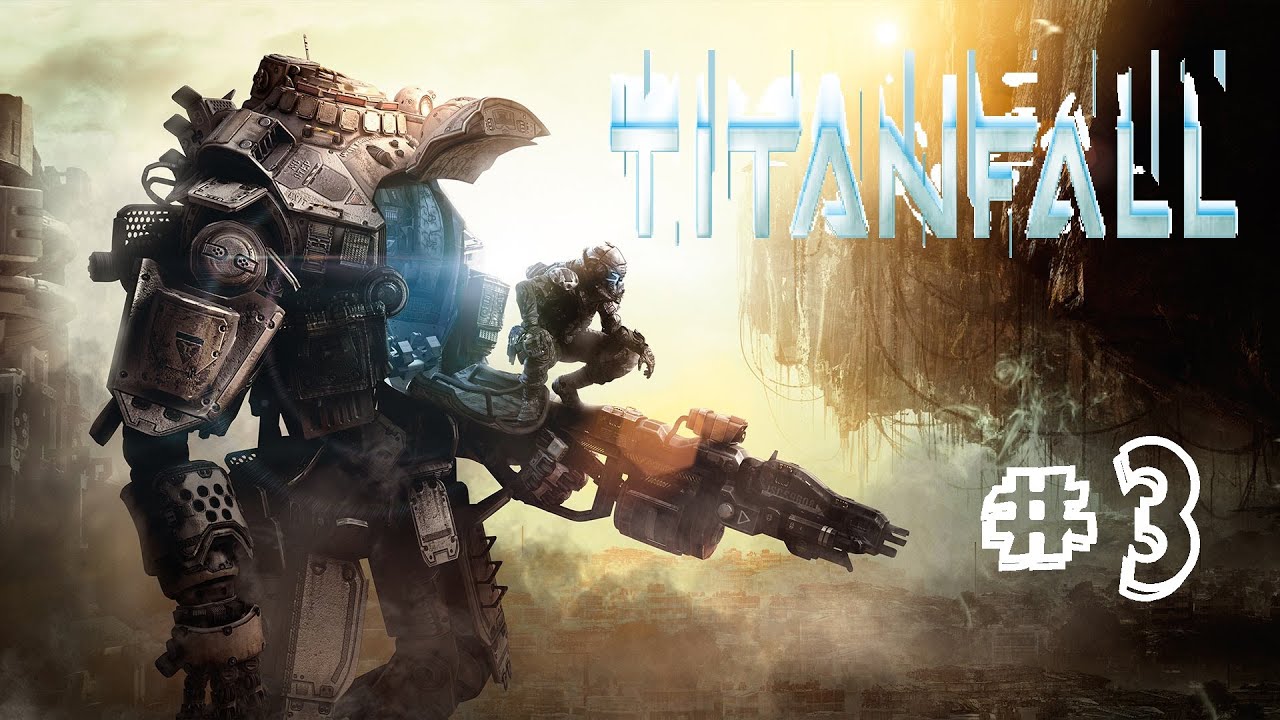 Gameplay | Titanfall (PC) - #3 - YouTube