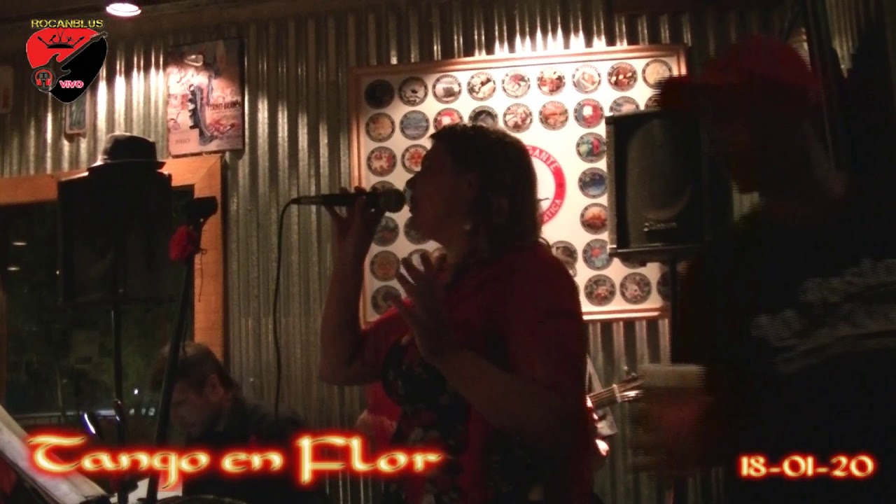 Tango en Flor 18-1-20 (4) - ROCANBLUS - YouTube