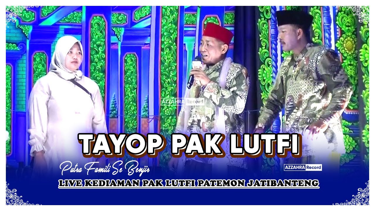 TAYOP PUTRA FAMILI DIKEDIAMAN BPK. LUTFI PATEMON JATIBANTENG 2023 - YouTube