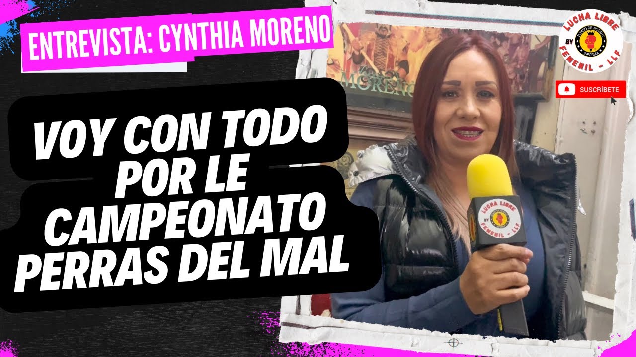Cynthia Moreno: Tengo ganas y seré la campeona de perros del mal - YouTube
