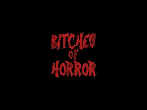 Bitches of Horror - Episode 2