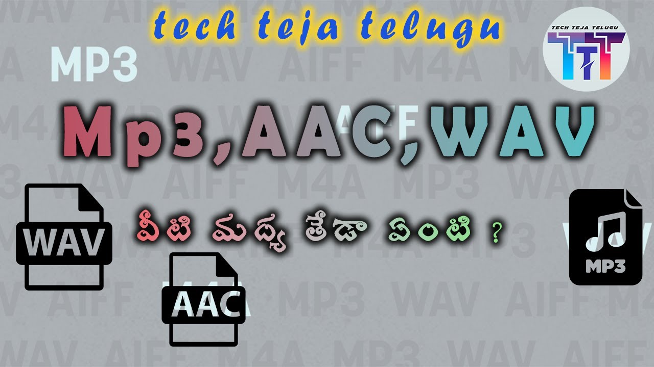 MP3,WAV,AAC Audio Formats Explained in telugu || Tech teja telugu || # ...