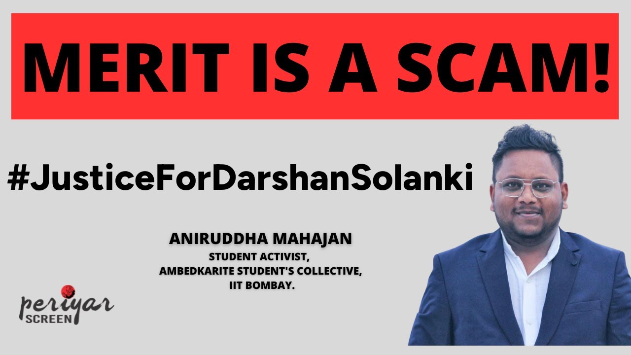 Merit is a Scam | Darshan Solanki's Institutional Murder | Aniruddha ...