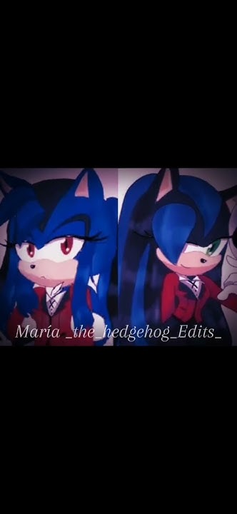 Edit 💙🖤sasha Y María🖤💙 🖤💙sonadow🖤💙 The Hedgehog 💞editmio Capcut Sonadow💗💞🌸 Youtube