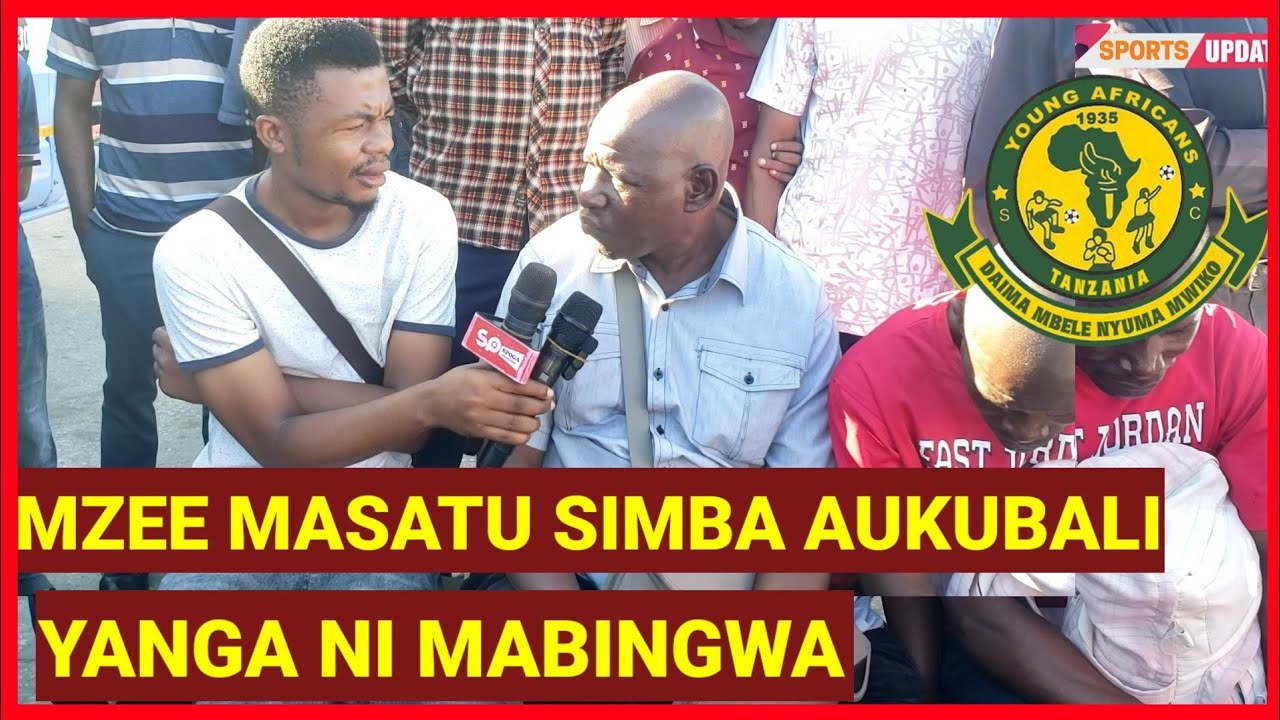 MZEE MASATU WA SIMBA KWA MARA YA KWANZA AMEUKUBALI MZIKI WA YANGA ...