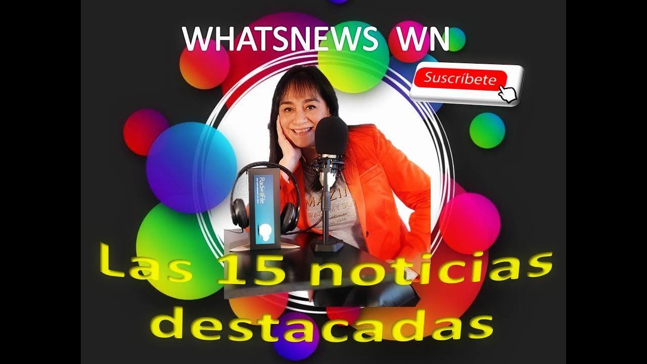WN CUALES FUERON LAS NOTICIAS DE LA SEMANA DEL 19 al 23 DE SEPTIEMBRE ...