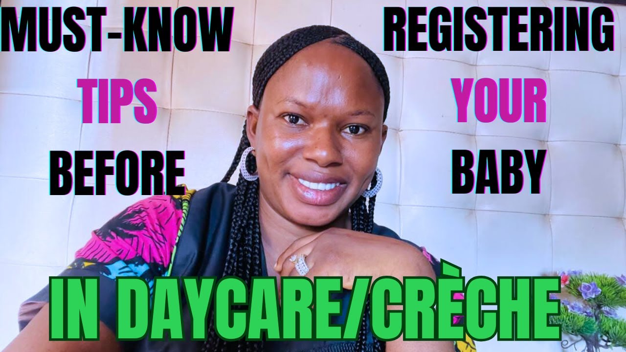 Choosing the Right Daycare/Crèche: Must-Know Tips Before Registering ...