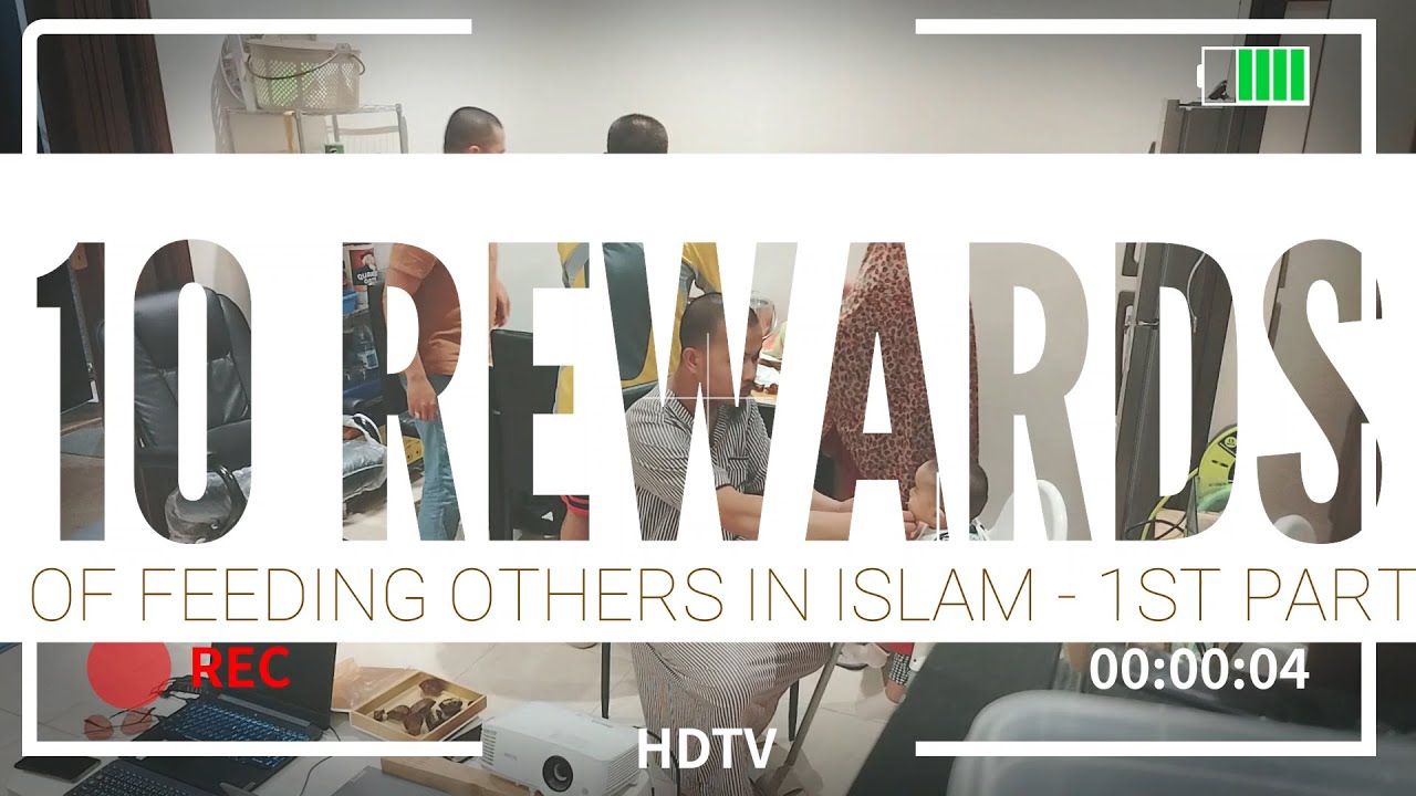 PART ONE - 10 REWARDS OF FEEDING OTHERS IN ISLAM - YouTube